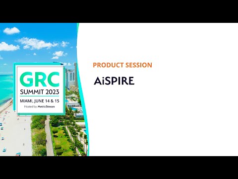 AiSPIRE Product Session - GRC Summit 2023
