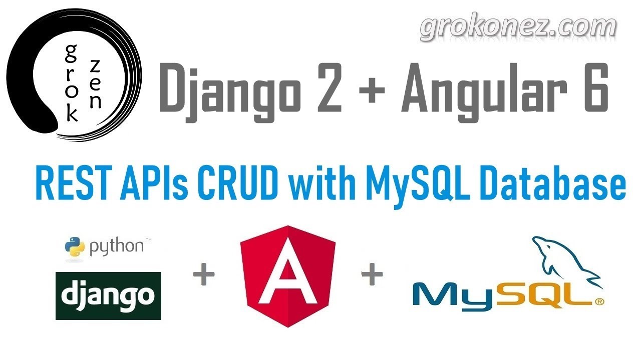 Django + Angular 6 example | Django Rest Framework + MySQL CRUD example