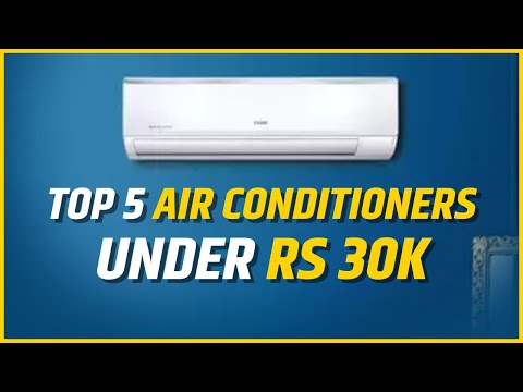 Top 5 Air Conditioners Under Rs 30,000 | Know All Details