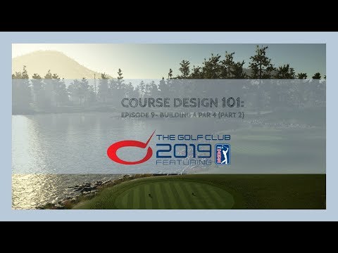 TGC 2019 Course Design 101 Tutorials - by Crazycanuck1985 - Golf ...