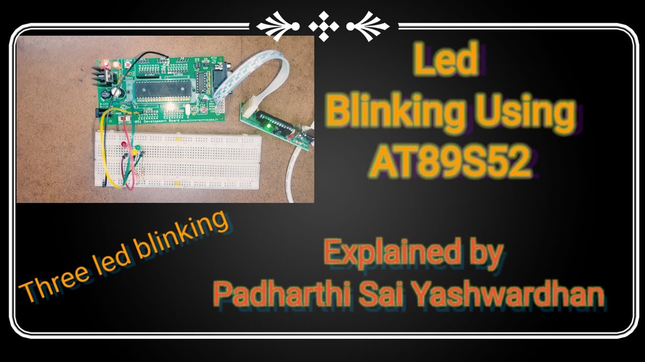 Led blinking using 8051 Microcontroller Board | 8051 TUTORIAL  2