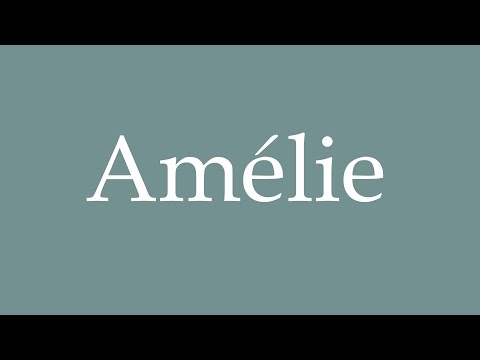How to pronounce ''Amélie'' correctly in French