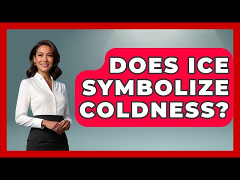 Does Ice Symbolize Coldness? - Literary Icons