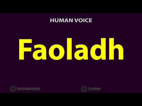 How To Pronounce Faoladh