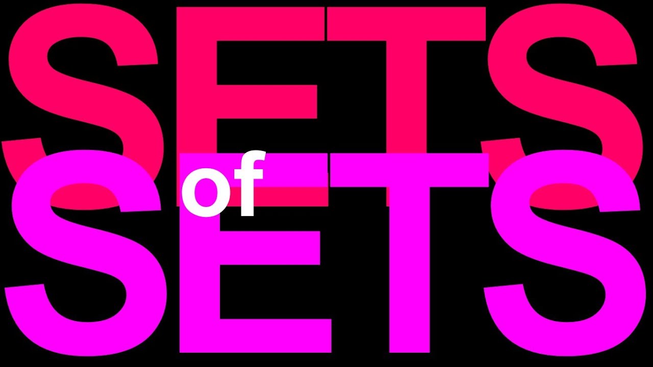 Sets of Sets [8/12 on Sets and Functions]