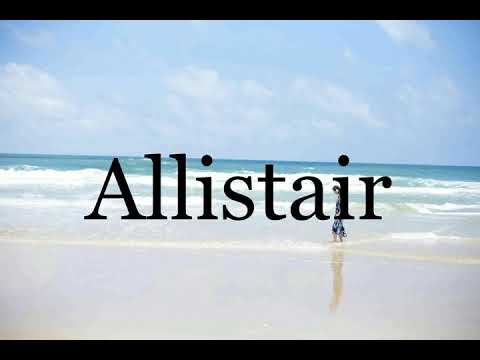 How To Pronounce Allistair🌈🌈🌈🌈🌈🌈Pronunciation Of Allistair