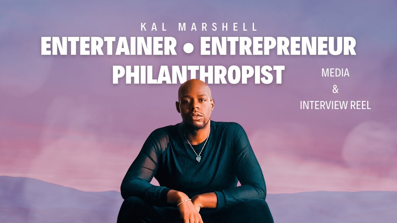 Media & Interview Reel: Kal Marshell
