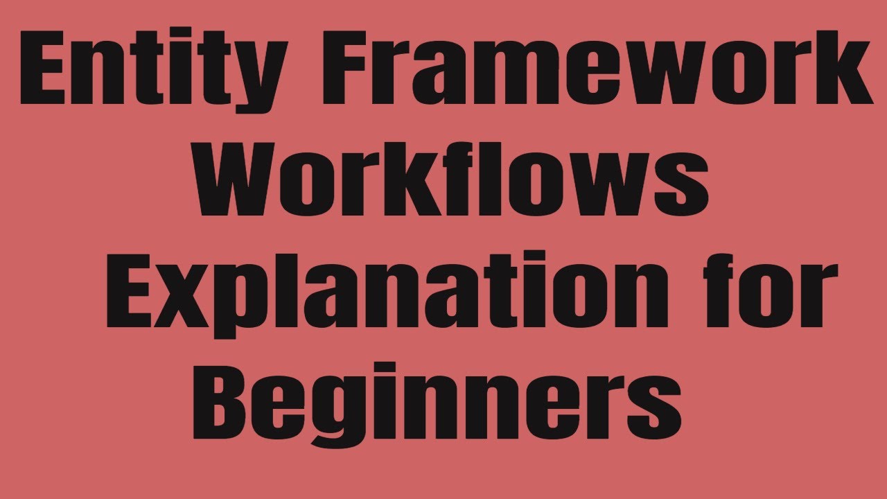 Entity Framework Workflows: CodeFirst  | DataBase First | Model First Appraoch