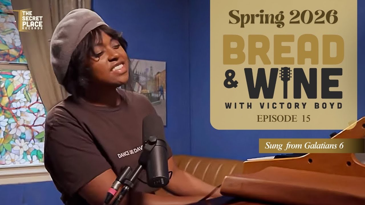 Bread & Wine Spring 2026 Ep. 15