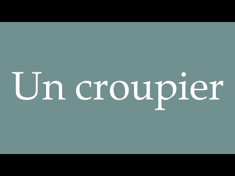 How to Pronounce ''Un croupier'' (A croupier) Correctly in French