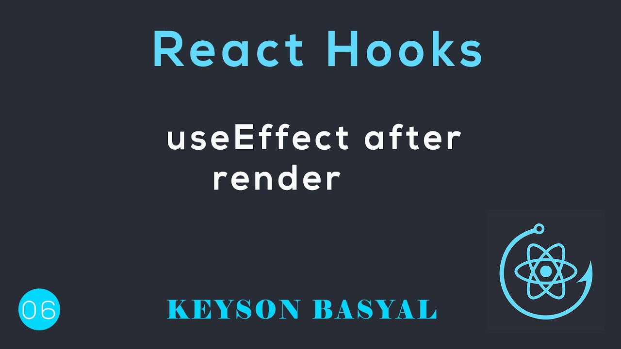 React Hooks Tutorial - 6 - useEffect after render