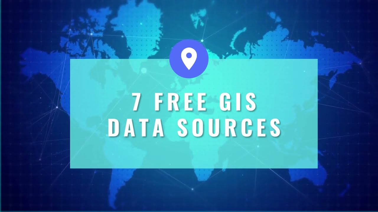 7 Free Global GIS Data Sources