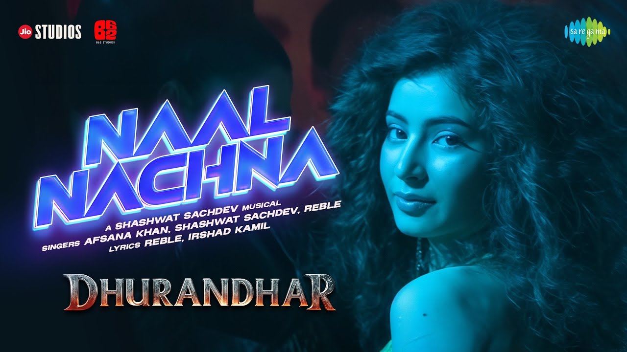 Lyrics & Translations of Naal Nachna by Shashwat Sachdev & Ranveer ...