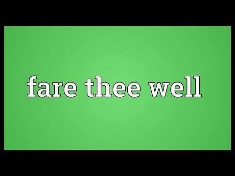 Fare thee well Meaning