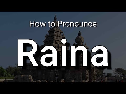 Raina: Pronunciation and Meaning (English and Middle-Eastern Pronunciations)