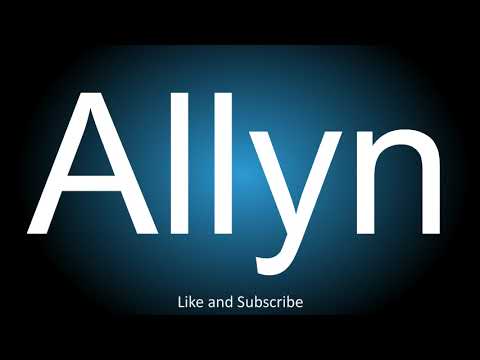 How to correctly pronounce - Allyn.
