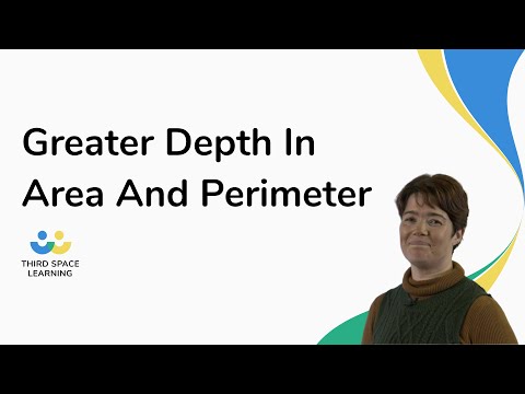 Greater Depth In Area And Perimeter | Maths Hub | Third Space Learning