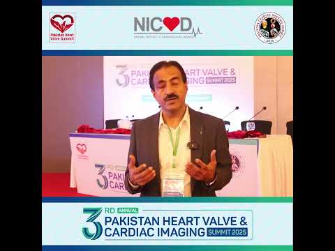 3rd Annual Pakistan Heart Valve & Cardiac Imaging Summit 2025 β Dr. Bashir Hanif