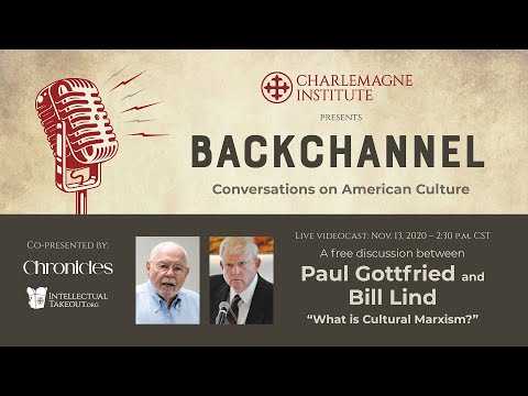 Paul Gottfried and Bill Lind discuss "What is Cultural Marxism?"