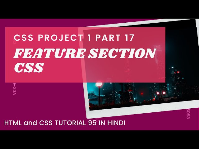 Mastering CSS for Feature Sections: A Comprehensive Guide in Hindi | Galaxy.ai