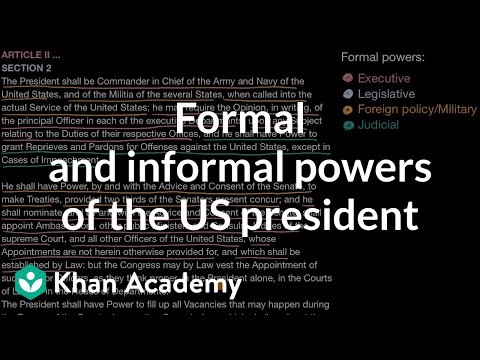 Formal and informal powers of the US president | US government and civics | Khan Academy