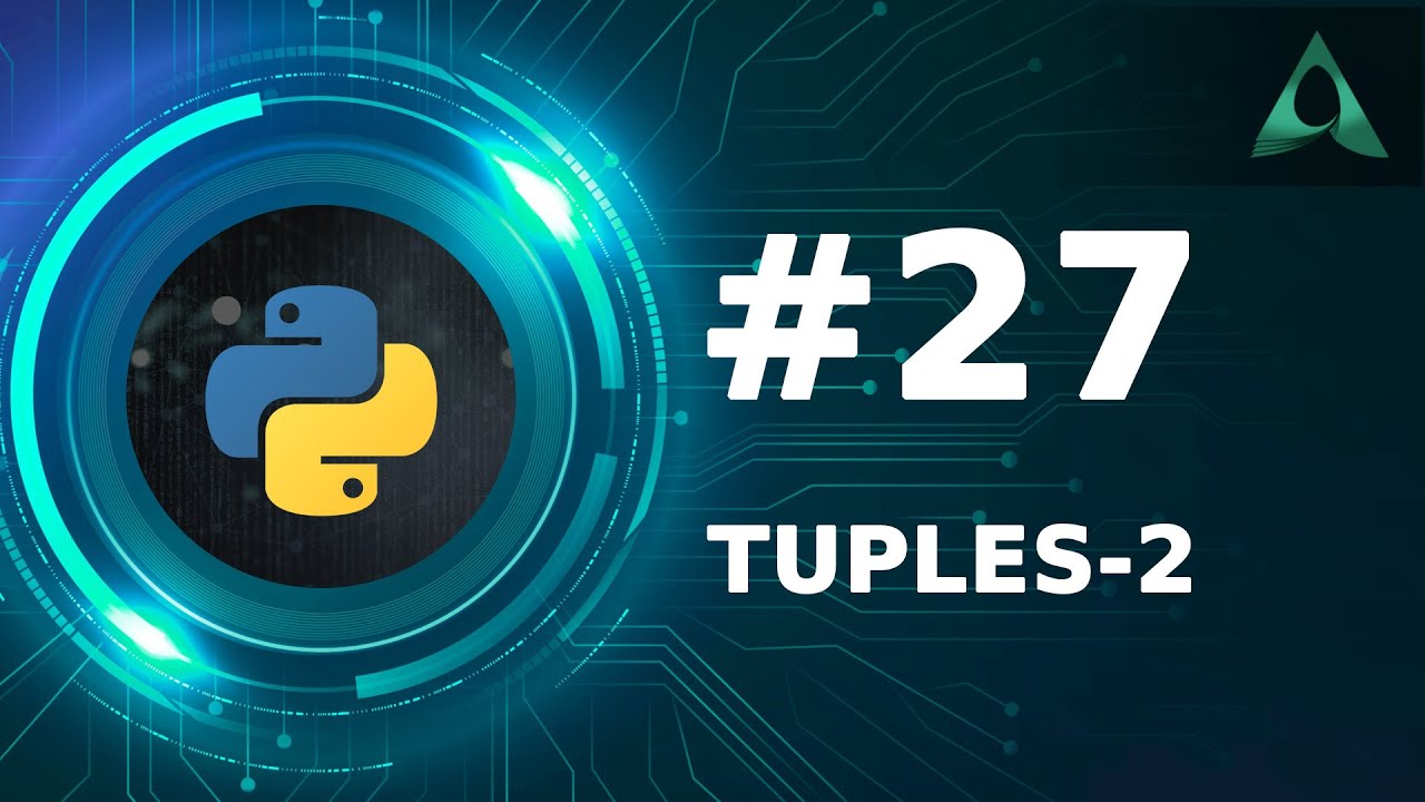 #27 Tuples - Part 2 (Python Tutorials)