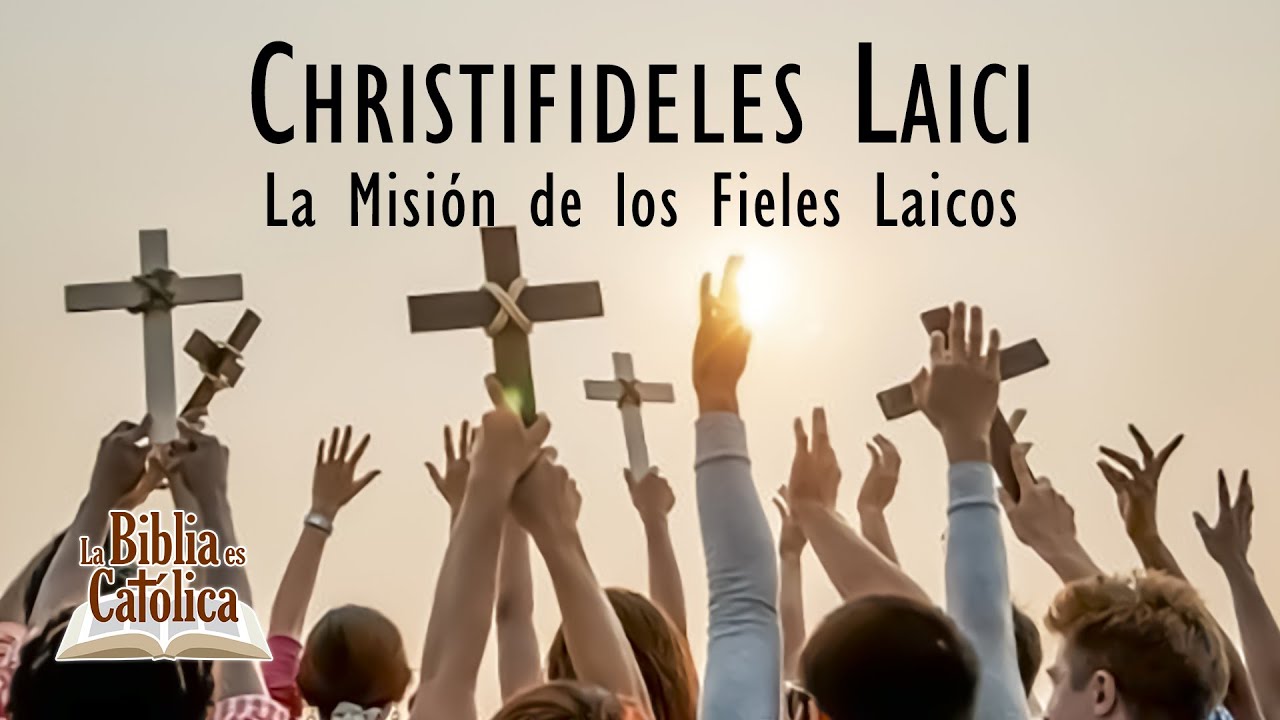 La Misión de los Laicos Hoy en la Iglesia y el Mundo - Christifideles Laici