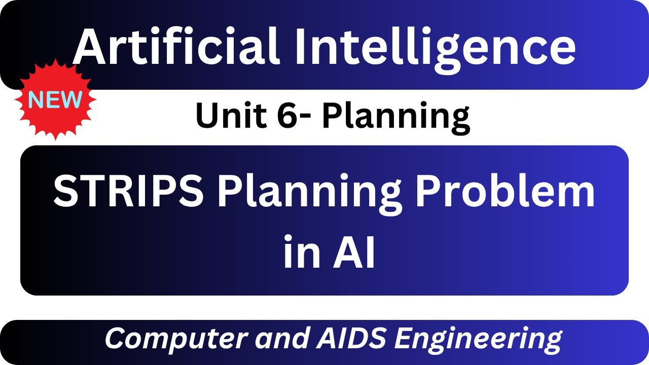 STRIPS Planning in artificial intelligence | strips planning problem