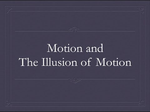 Motion and the Illusion of Motion