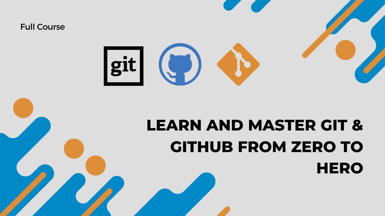Learn and Master Git & Github from zero to Hero