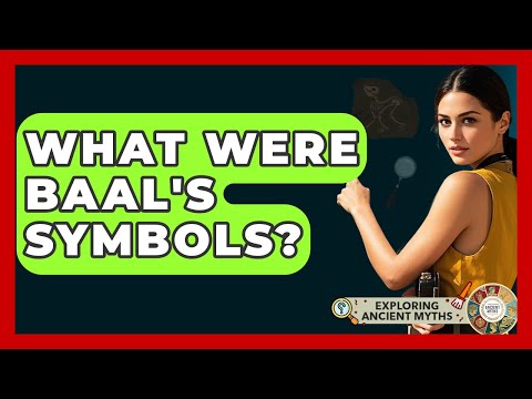 What Were Baal's Symbols? - Exploring Ancient Myths