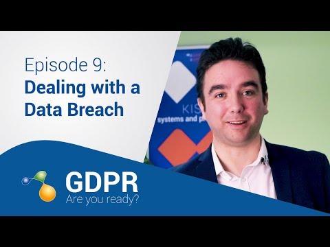 GDPR Are you ready? - 9: Dealing with a Data breach