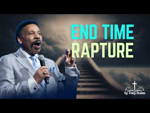 End Time Rapture - Tony Evans Sermon