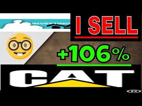 Why I sell my Caterpillar stocks - After 106% gain its time to sell Cat stocks now - Here is why!