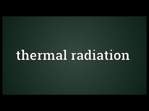 Thermal radiation Meaning