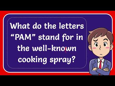 What do the letters “PAM” stand for in the well-known cooking spray?