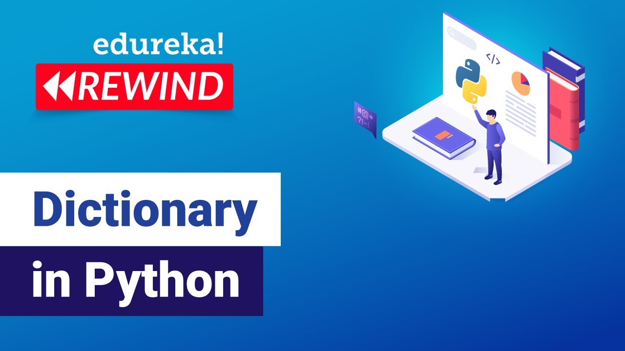 Dictionary In Python | Python Dictionary Tutorial | Python Certification | Edureka  Rewind - 2