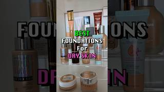 IF YOU HAVE DRY SKIN WATCH THIS! BEST FOUNDATIONS FOR DRY SKIN