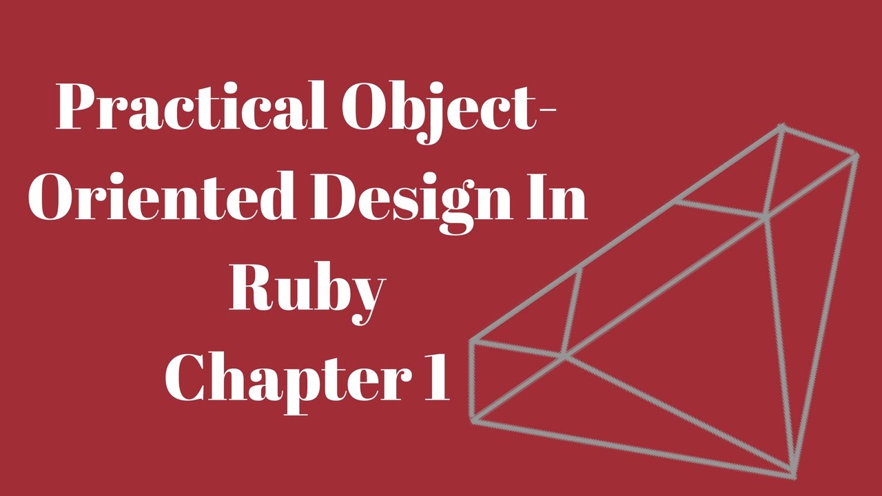 Practical Object-Oriented Design in Ruby Chapter 1