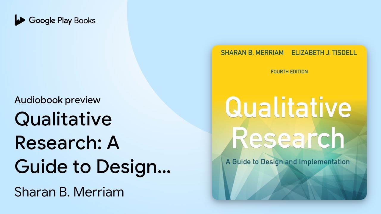 Qualitative Research: A Guide to Design and… by Sharan B. Merriam · Audiobook preview