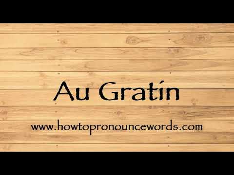 How To Pronounce Au Gratin ? How To say Au Gratin New Video