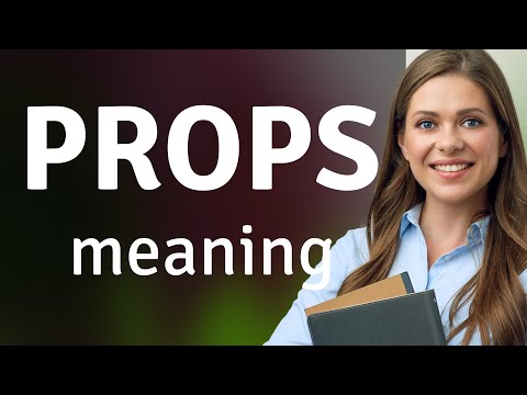Understanding the Phrase "Props" in English