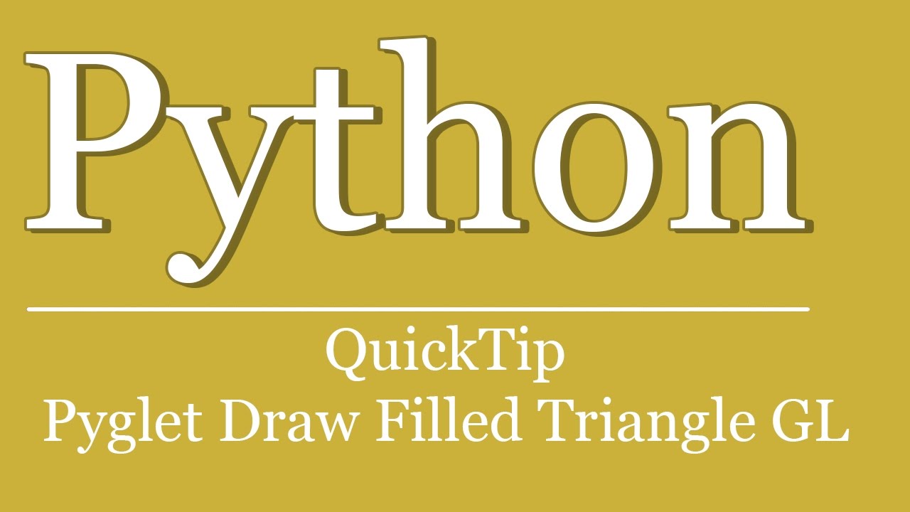 QuickTip #401 - Python Pyglet Tutorial - Draw Filled Triangle OpenGL | Vertices