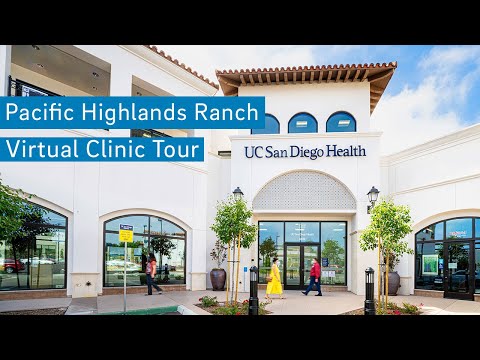 Pacific Highlands Ranch Clinic Virtual Tour | UC San Diego Health