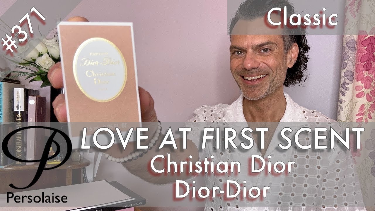 Christian Dior Dior-Dior perfume review Persolaise Love At First Scent episode 371
