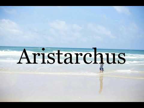 How To Pronounce Aristarchus🌈🌈🌈🌈🌈🌈Pronunciation Of Aristarchus