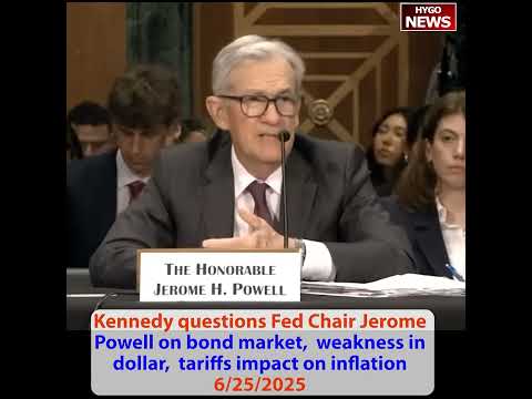 Kennedy questions Fed Chair Jerome Powell on bond market, weakness in dollar, tariffs on inflation
