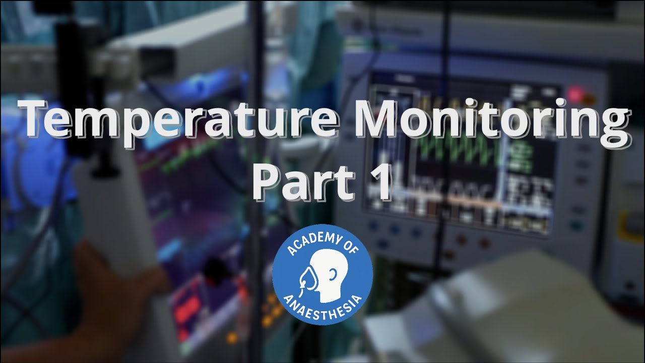 Anaesthesia Temperature Monitoring Part 1: Heat Loss, NICE Guidelines & Physics Explained (FRCA)