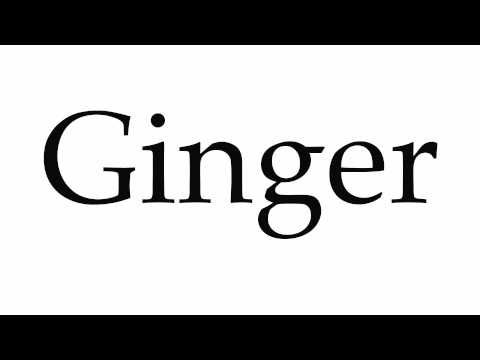 How to Pronounce Ginger
