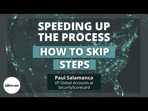 Speeding Up The Process: How To Skip Steps w/ Paul Salamanca, VP at SecurityScorecard